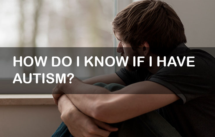 How do I know if I have autism? - Fun Facts