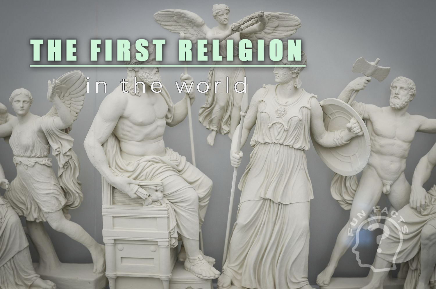 The First Religion in the World and Its Deities